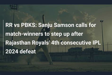 RR Vs PBKS Sanju Samson Calls For Match Winners To Step Up After