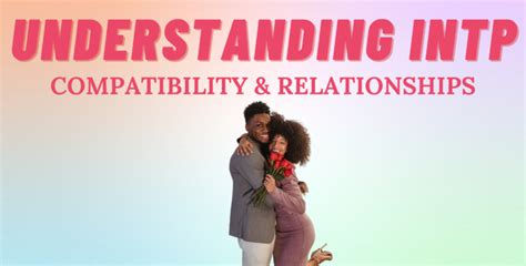 Understanding INTP Compatibility Relationships I So Syncd