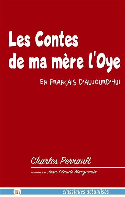 Les Contes de ma mère l Oye en français d aujourd hui ebook ePub