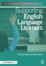The Classroom Teacher S Guide To Supporting English Language Learners
