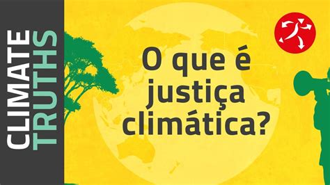 O que é justiça climática YouTube