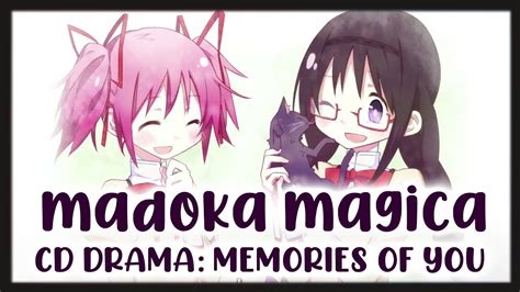 Puella Magi Madoka Magica Cd Drama Memories Of You Youtube