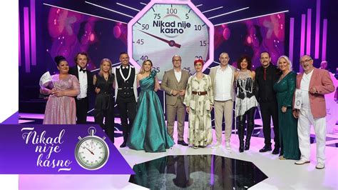 Nikad Nije Kasno Finale Cela Emisija Youtube