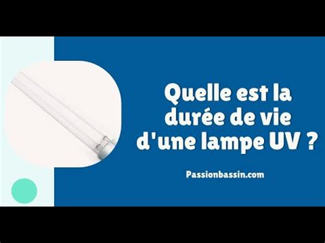 Quelle est la durée de vie d une lampe UV YouTube