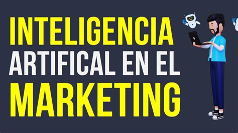 La INTELIGENCIA ARTIFICIAL En El MARKETING DIGITAL Marketing Tools