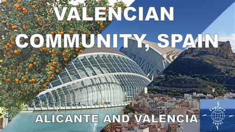 We Explored The Valencian Community Spain Alicante And Valencia