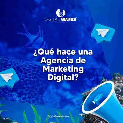 Qu Hace Una Agencia De Marketing Digital Digital Waves