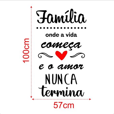 Adesivo 100x57cm Família Onde a Vida Começa e o Amor Nunca Termina