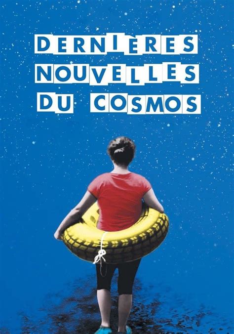 Regarder Dernières nouvelles du cosmos en streaming