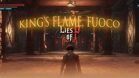 Inefficient Way To Beat King S Flame Fuoco Lies Of P YouTube