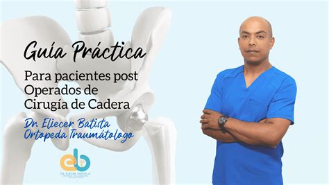 Guía de Cuidados prácticos para el Postoperatorio por cirugia de cadera