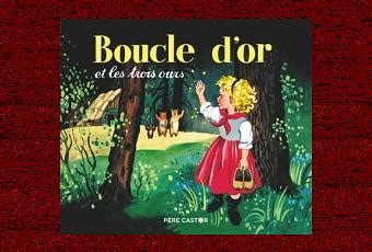 Boucle dor et les trois ours Père Castor