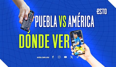 Puebla vs América Cuándo y dónde ver el juego de la fecha 17 de Liga