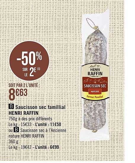 Promo Saucisson Sec Familial Henri Raffin Ou Saucisson Sec à L ancienne