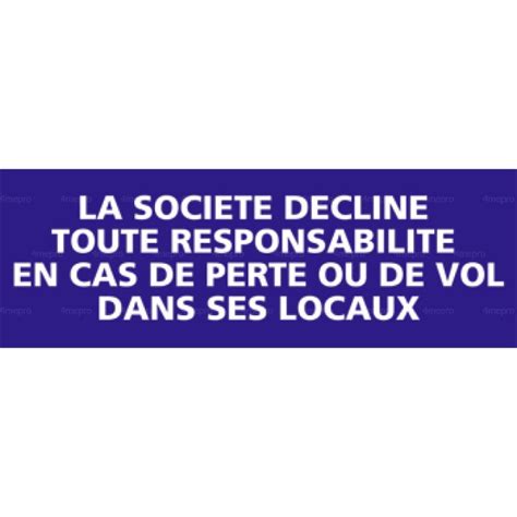 Panneau La Soci T D Cline Toute Responsabilit En Cas De Perte Ou De
