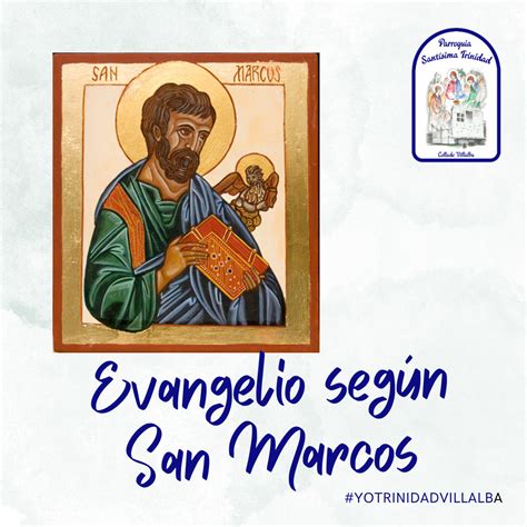 Evangelio según San Marcos Parroquia Santísima Trinidad Collado