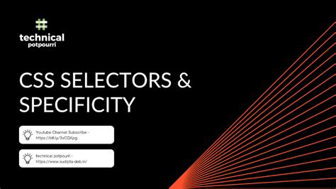 understand basic css selectors and specificity part 2 of fundamental css tutorial technical