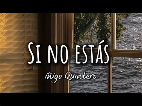iñigo Quintero Si no estás Letra YouTube