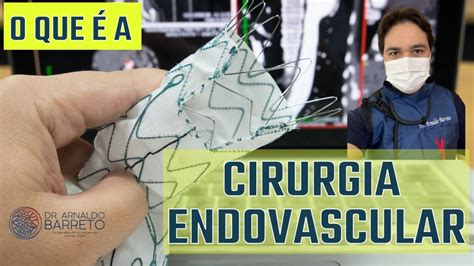 Você sabe o que é a Cirurgia Endovascular YouTube
