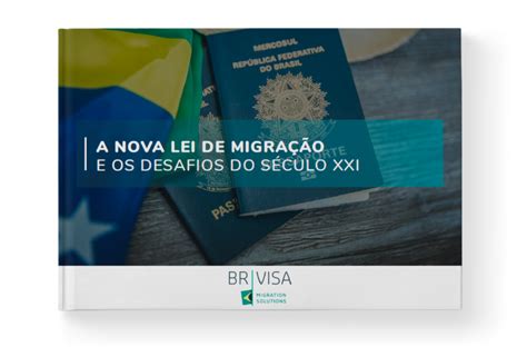 A Nova Lei De Migra O E Os Desafios Do S Culo Xxi