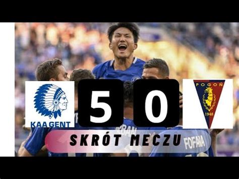 Skrót Meczu KAA Gent 5 0 Pogoń Szczecin Polski Komentarz subscribe