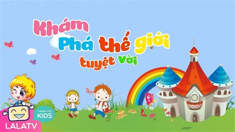 Khám Phá Thế Giới Tuyệt Vời Bé Trang Thư Nhạc Thiếu Nhi Vui Nhộn