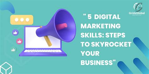 5 Digital Marketing Skills Steps To Skyrocket Your Business