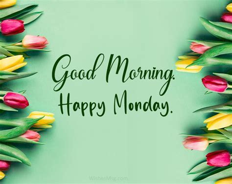 Happy Monday Morning Wishes And Greetings WishesMsg 2022