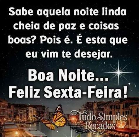 Frases De Boa Noite Sexta Feira Para Celebrar O Fim De Semana