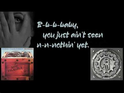 You Ain T Seen Nothin Yet Lyrics BachmanTurner Overdrive BTO