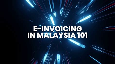 Everything You Need To Know About E Invoicing In Malaysia Youtube