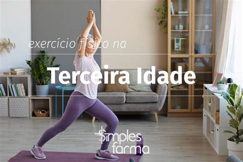 Exercício Físico na Terceira Idade SimplesFarma