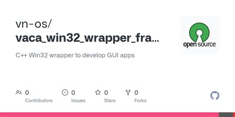 GitHub Vn Os Vaca Win32 Wrapper Framework Gui Apps C Win32 Wrapper