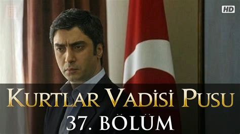 Kurtlar Vadisi Pusu 37 Bölüm Show TV YouTube