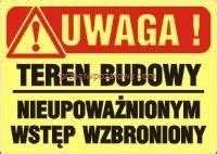 Przeciwpozarowy Tablica Uwaga Teren Budowy Nieupoważnionym Wstęp