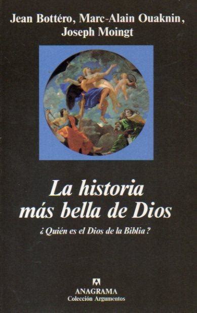 LA MÁS BELLA HISTORIA DE DIOS QUIÉN ES EL DIOS DE LA BIBLIA