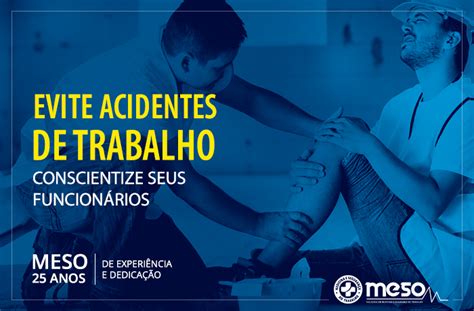 Acidentes No Ambiente De Trabalho Como Prevenir Meso