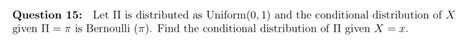 suppose y is uniformly distributed on 0 1 and that the conditional distribution of x given