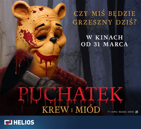 Horror Puchatek Krew i miód na ekranach kin Helios tuzory pl