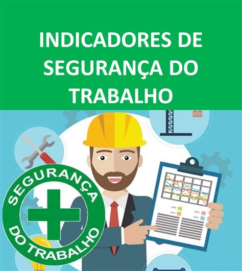 PLANILHA INDICADORES DE SEGURANÇA DO TRABALHO Planilha de indicadores