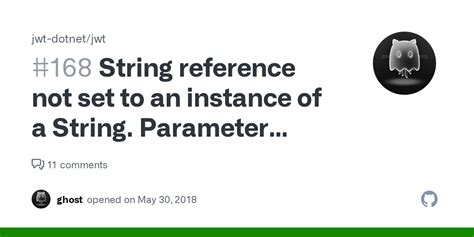 string reference not set to an instance of a string parameter name s · issue 168 · jwt dotnet