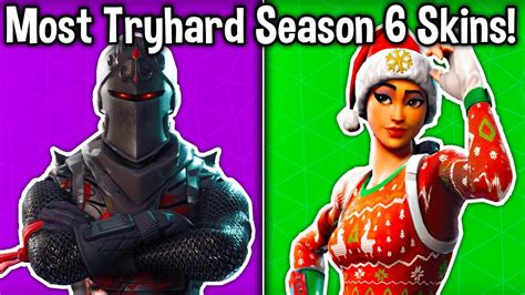 5 MOST TRYHARD SKINS IN SEASON 6 Fortnite Tryhard Skins YouTube