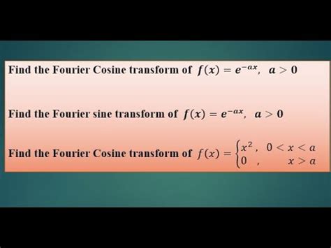Fourier Cosine And Sine Transform Of Exp Ax YouTube