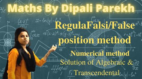l 2 false position method regula falsi method numerical methods roots of equation youtube