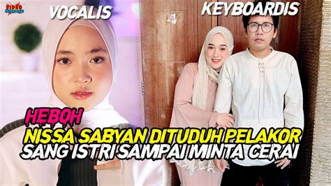 NISSA SABYAN Dituduh Jadi Pelakor Keyboardis Sabyan Dibongkar Sang