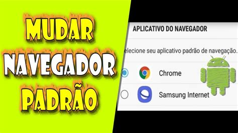 Como Colocar O Google Chrome Como Navegador Padr O No Android Youtube