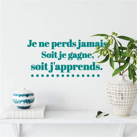 Sticker Mural Je Ne Perds Jamais Wall Art Fr