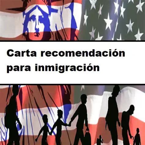 Carta recomendación para inmigración 2024