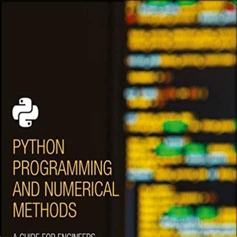 download python programming and numerical methods a guide for engineers and scientists pdf