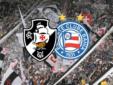 Vasco da Gama x Bahia onde assistir ao vivo horário e escalações